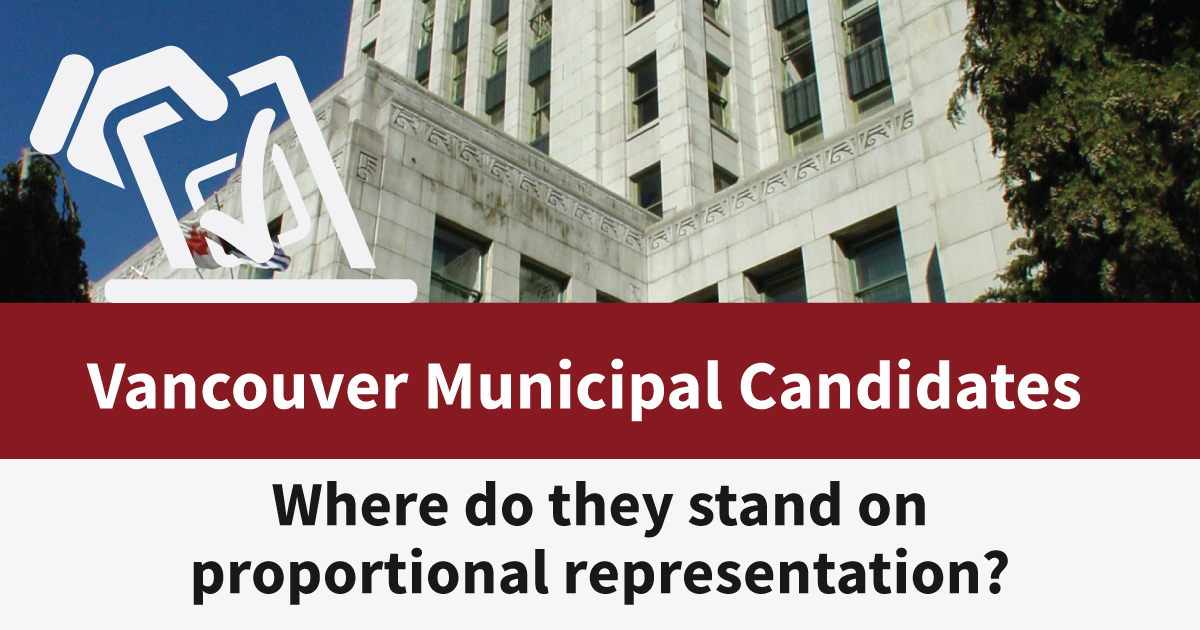 Vancouver Election Candidates On Pro Rep Fair Vote Canada