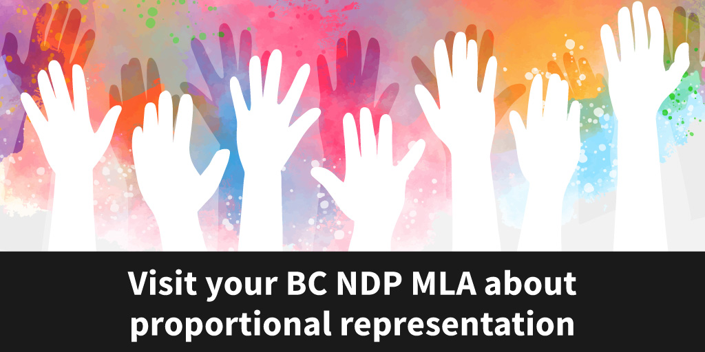 Visit your BC NDP MLA - Fair Vote Canada
